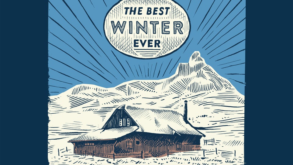 18 Ways to Make Winter the Best Season Ever - Outside Online